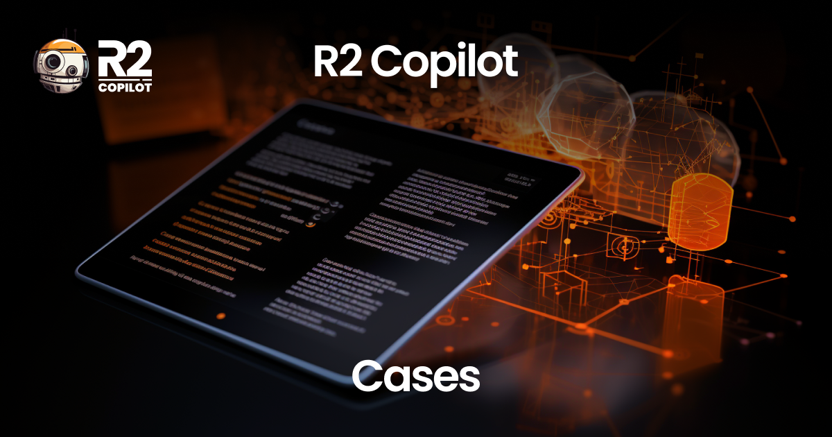 Cases | R2 Copilot